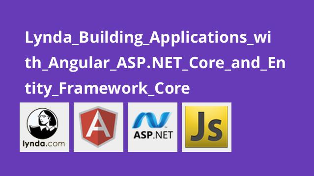 آموزش ساخت اپلیکیشن ها با Angular، Aspnet Core و Entity Framework Core