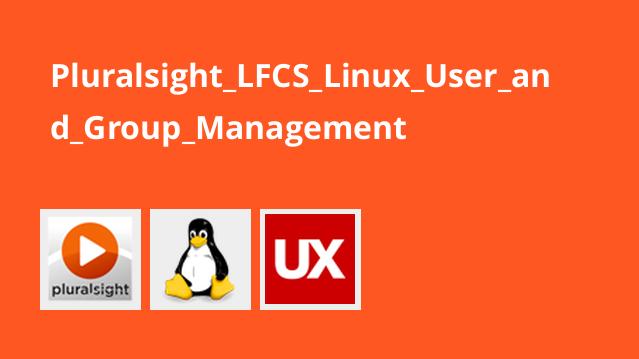 مدیریت کاربران و گروه ها در LFCS Linux