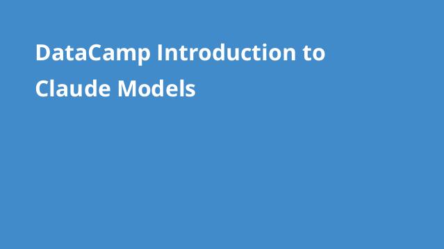 Introduction to Claude Models