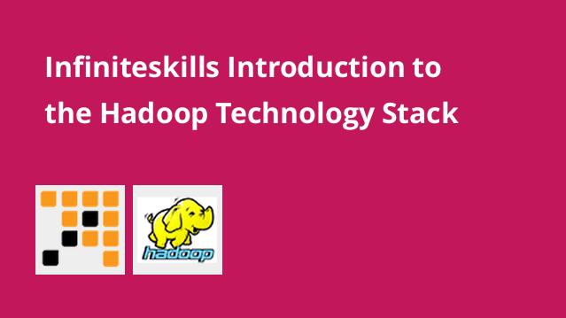 آشنایی با Hadoop Technology Stack
