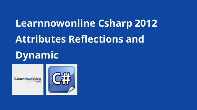 کار با ویژگی های Reflections و Dynamic در 2012 #C