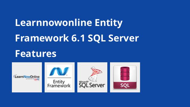 دوره آموزشی Entity Framework 6.1 ویژگی های SQL Server