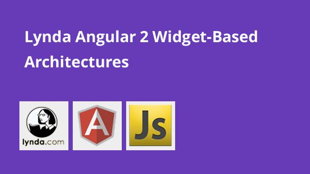 آموزش معماری های مبتنی بر Widget در Angular 2