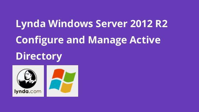 پیکربندی Windows Server 2012 R2 و مدیریت Active Directory