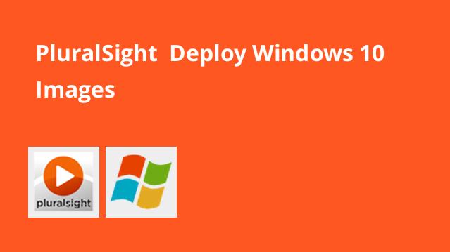 آموزش استقرار ایمیج های Windows 10