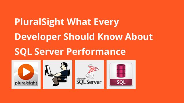 آشنایی با عملکرد SQL Server برای توسعه دهندگان