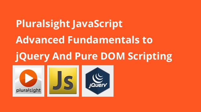 آموزش پیشرفته Javascript و Jquery برای برنامه نویسی DOM