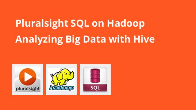SQL در Hadoo - آنالیز Big Data با Hive