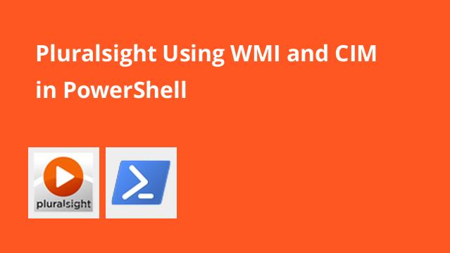 استفاده از WMI و CIM در PowerShell