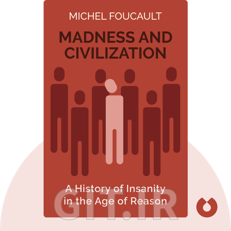 خلاصه کتاب جنون و تمدن | میشل فوکو
