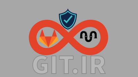 آموزش GitLab CI - دوره کاملا عملی برای پایپ لاین های CI CD و DevOps